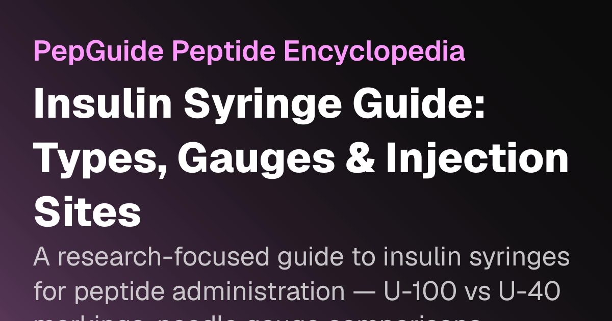 Insulin Syringe Guide: Types, Gauges & Injection Sites | PepGuide